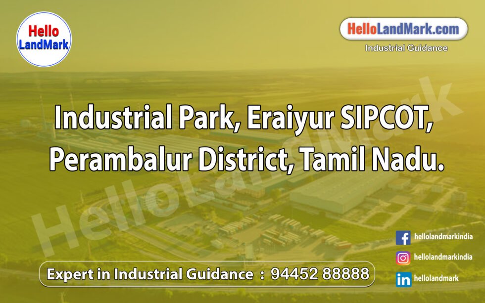 Industrial Park, Eraiyur SIPCOT, Perambalur District, Tamil Nadu | HelloLandMark