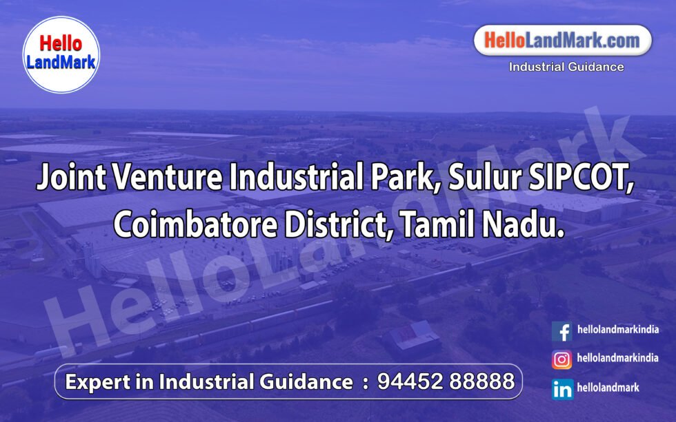 Joint Venture Industrial Park, Sulur SIPCOT, Coimbatore District, Tamil ...