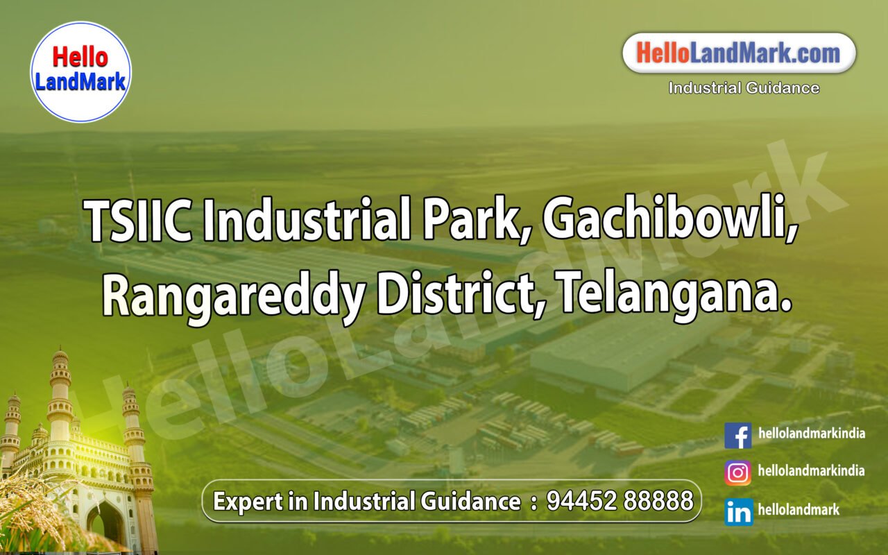TSIIC Industrial Park, Gachibowli, Rangareddy District, Telangana ...